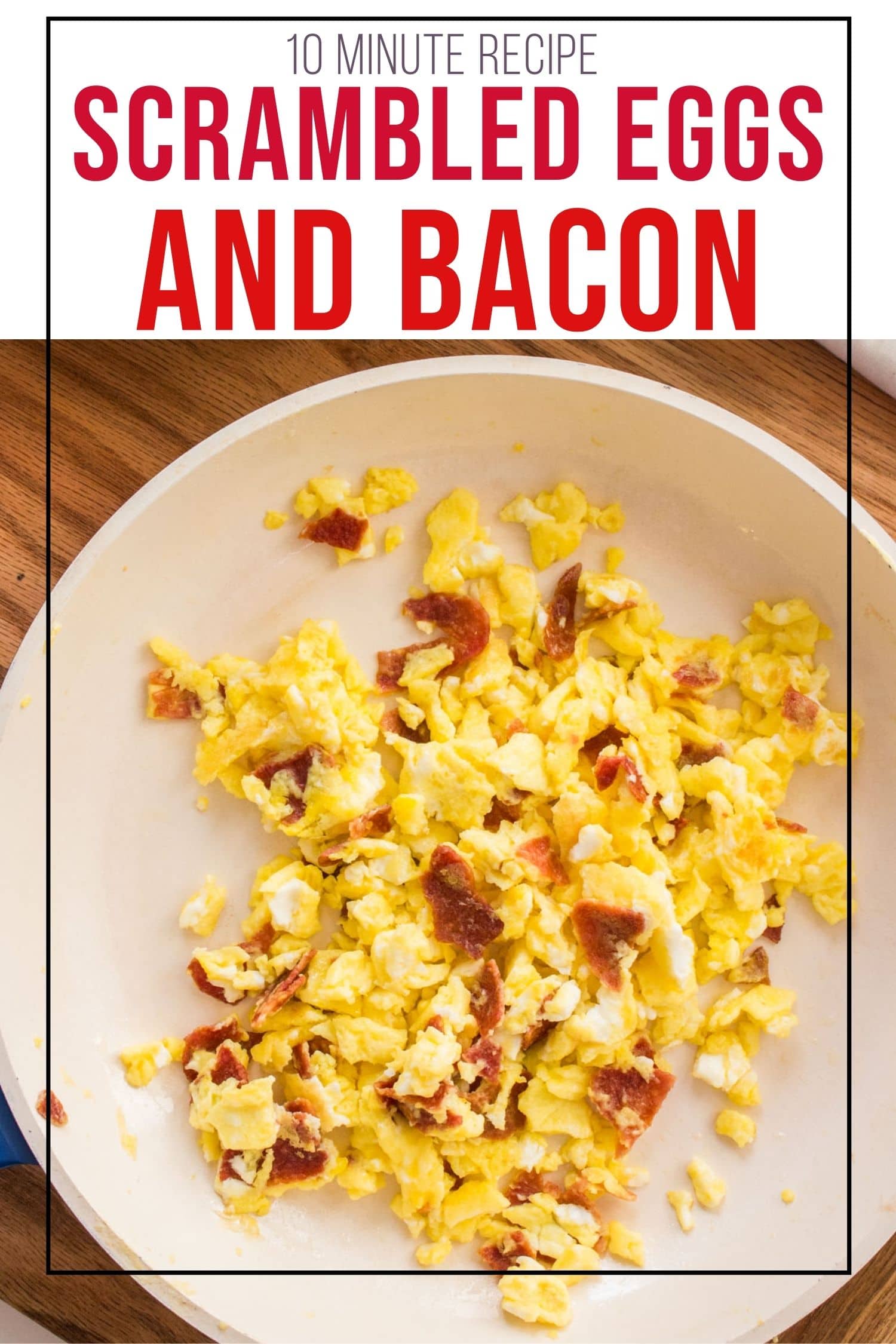 Scrambled Eggs With Bacon - Brooklyn Farm Girl