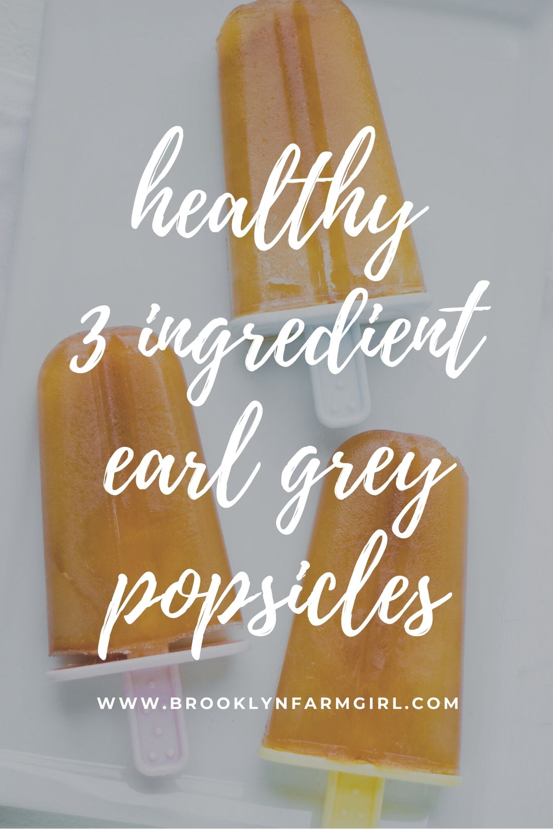 Earl Grey Tea Popsicles - Brooklyn Farm Girl