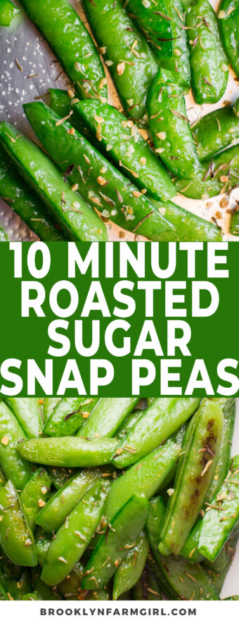 10 Minute Roasted Sugar Snap Peas - Brooklyn Farm Girl