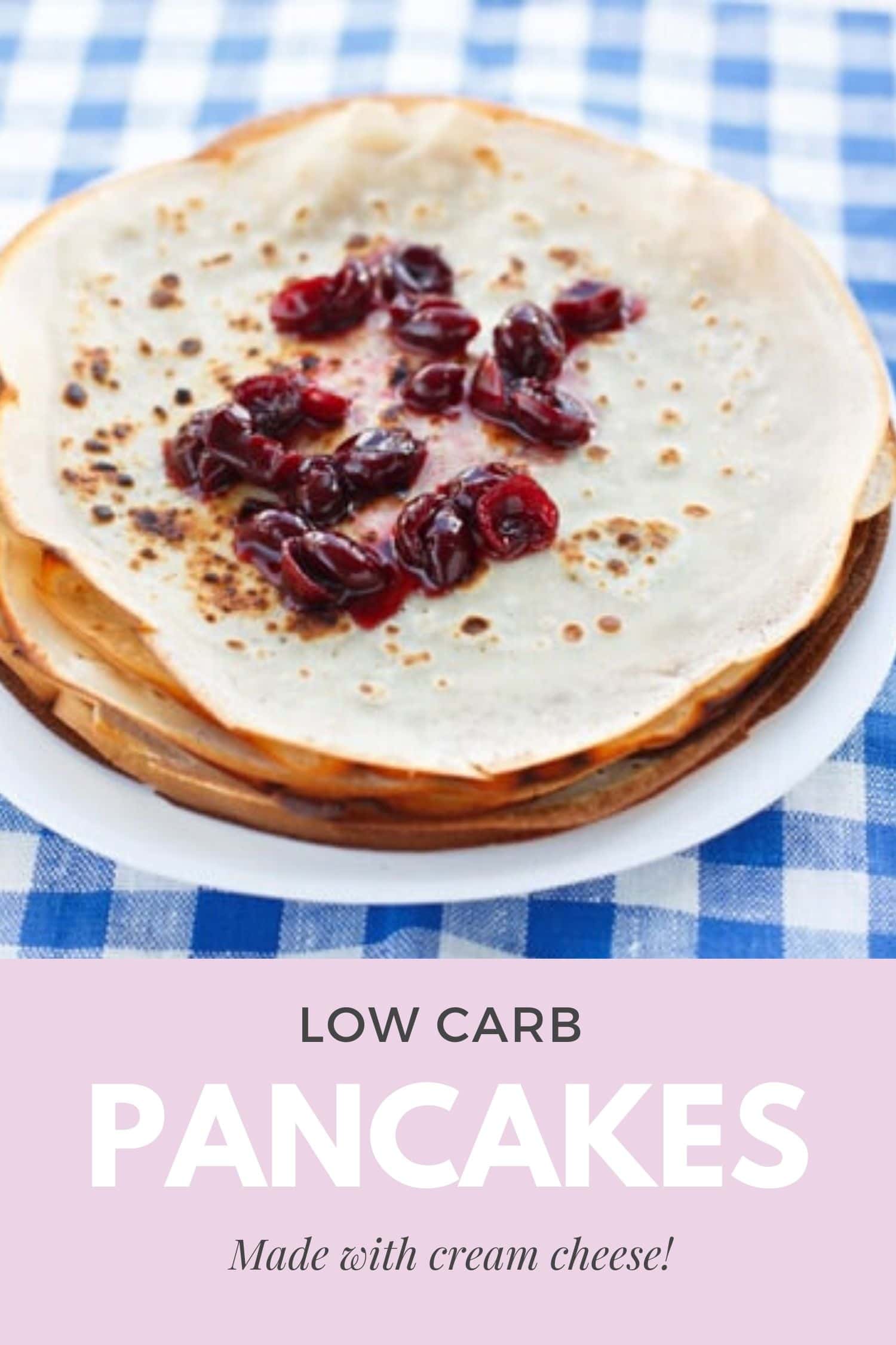 Low Carb Pancakes Made With Cream Cheese