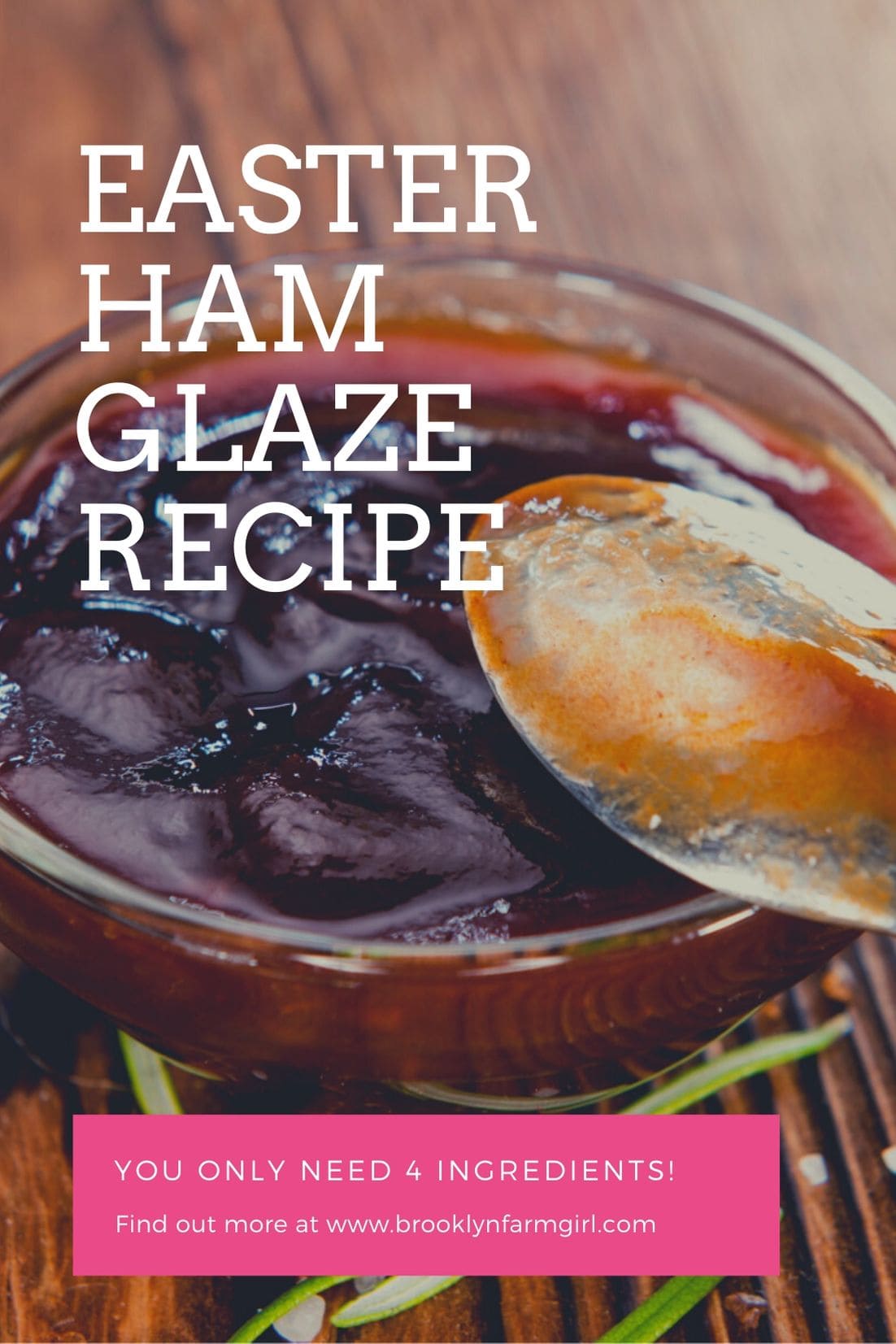 Homemade Ham Glaze (Easy to Make) - Brooklyn Farm Girl