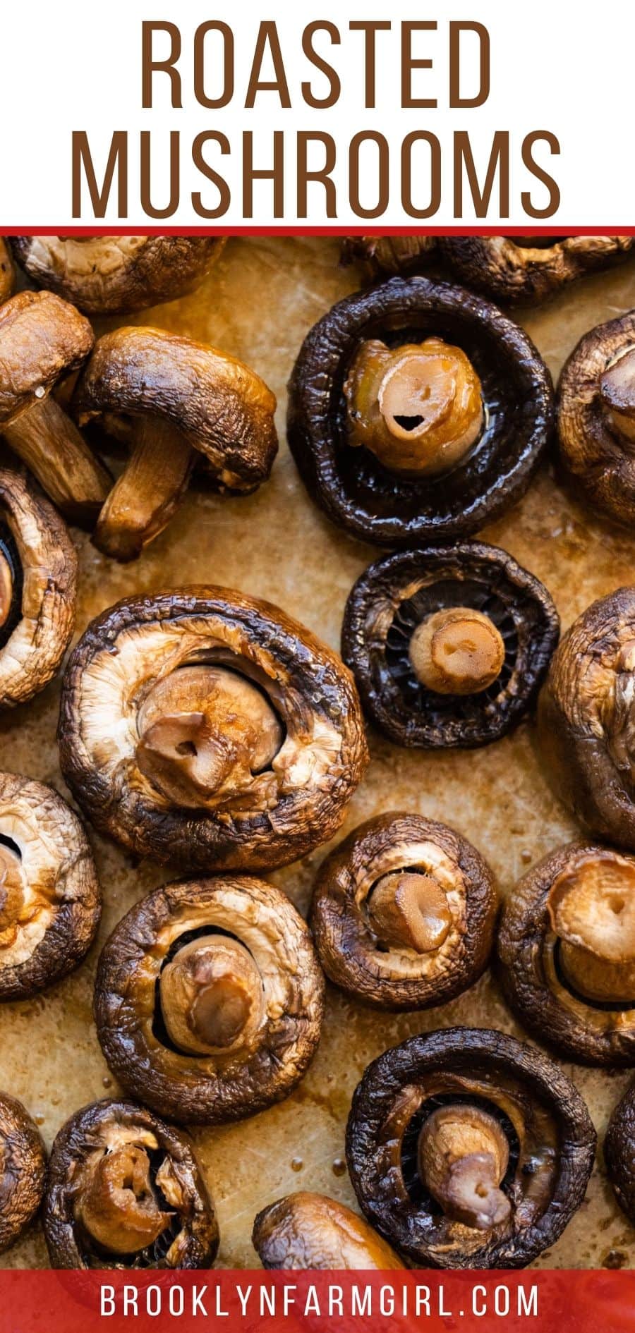 Juicy Roasted Mushrooms - Brooklyn Farm Girl