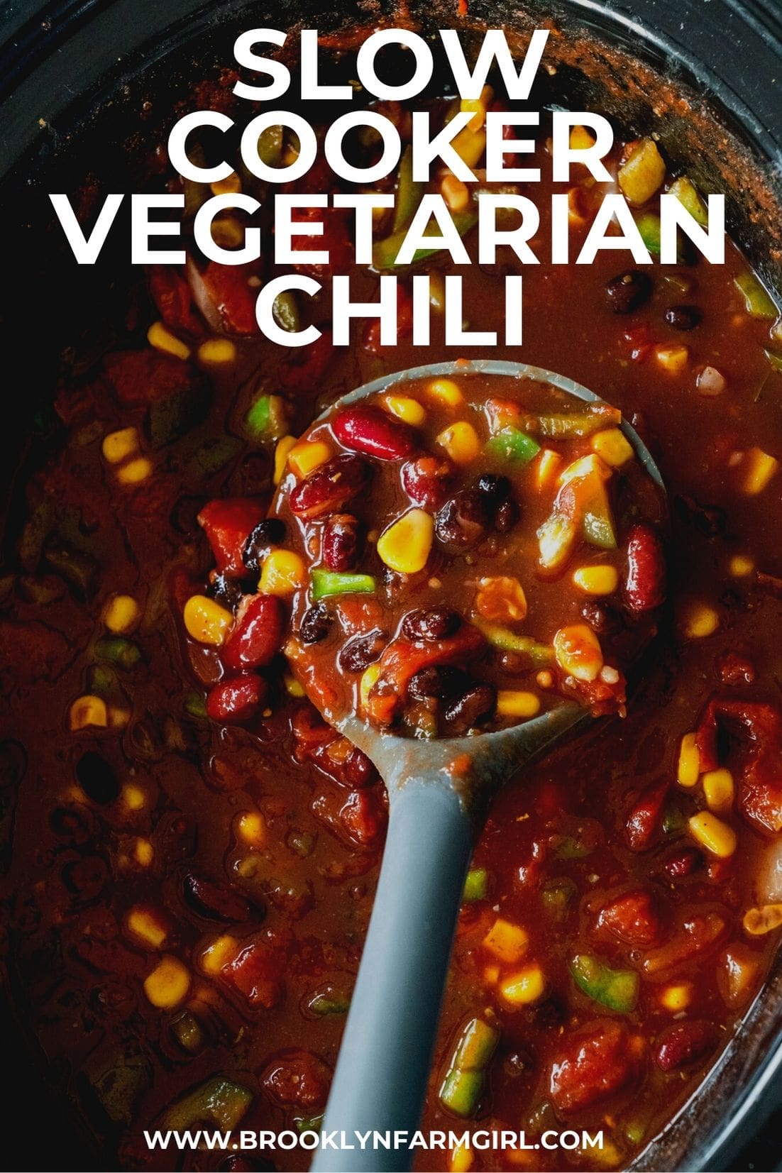 Veggie-Packed Vegetarian Slow Cooker Chili - Brooklyn Farm Girl